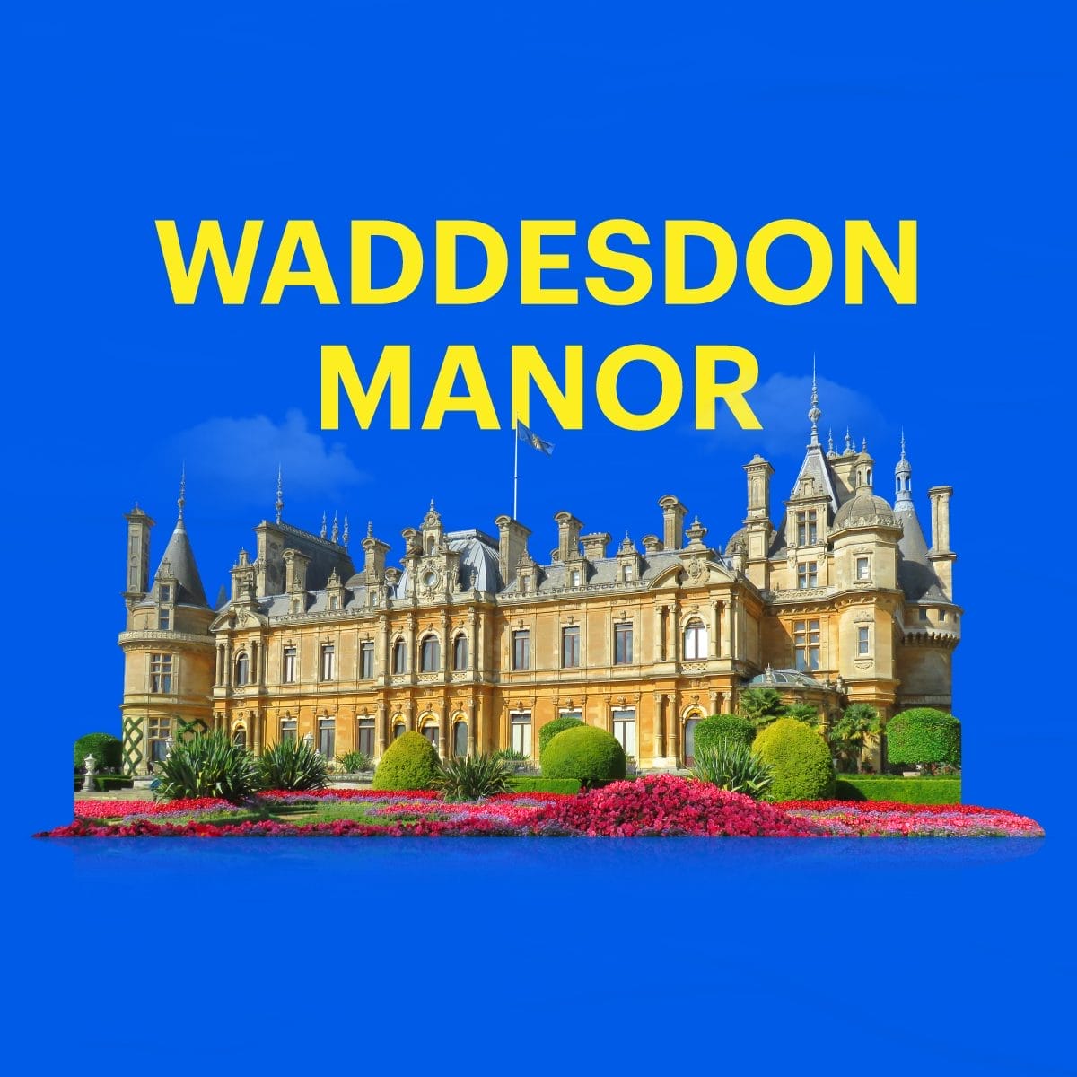 Waddesdon Manor คฤหาสน์ของตระกูลที่ร่ำรวยที่สุดในโลก - Sansiri Blog